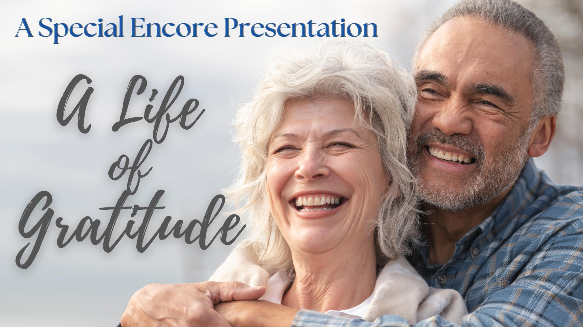 A Special Encore Presentation: A Life Of Gratitude - Impact Ministries